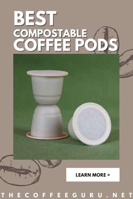 Best Compostable Coffee Pods – The Eco-Friendly Alternative - The ...